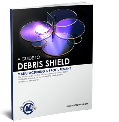 Guide to Debris Shield Manufacturing | United Lens Company
