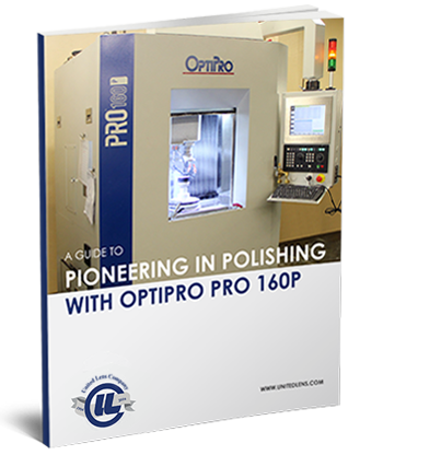 Guide to Pioneering in Polishing with OptiPro PRO 160P | United Lens ...
